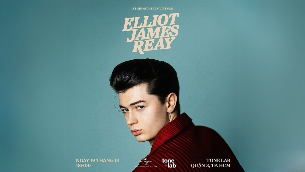 Elliot James Reay Tổ Chức Showcase Đầu Tiên Tại Việt Nam!